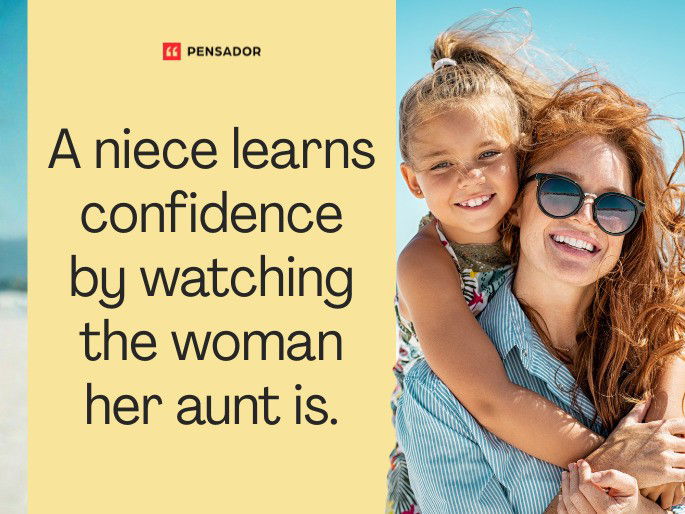 41 Aunt Quotes That Capture Love Without Conditions - Pensador