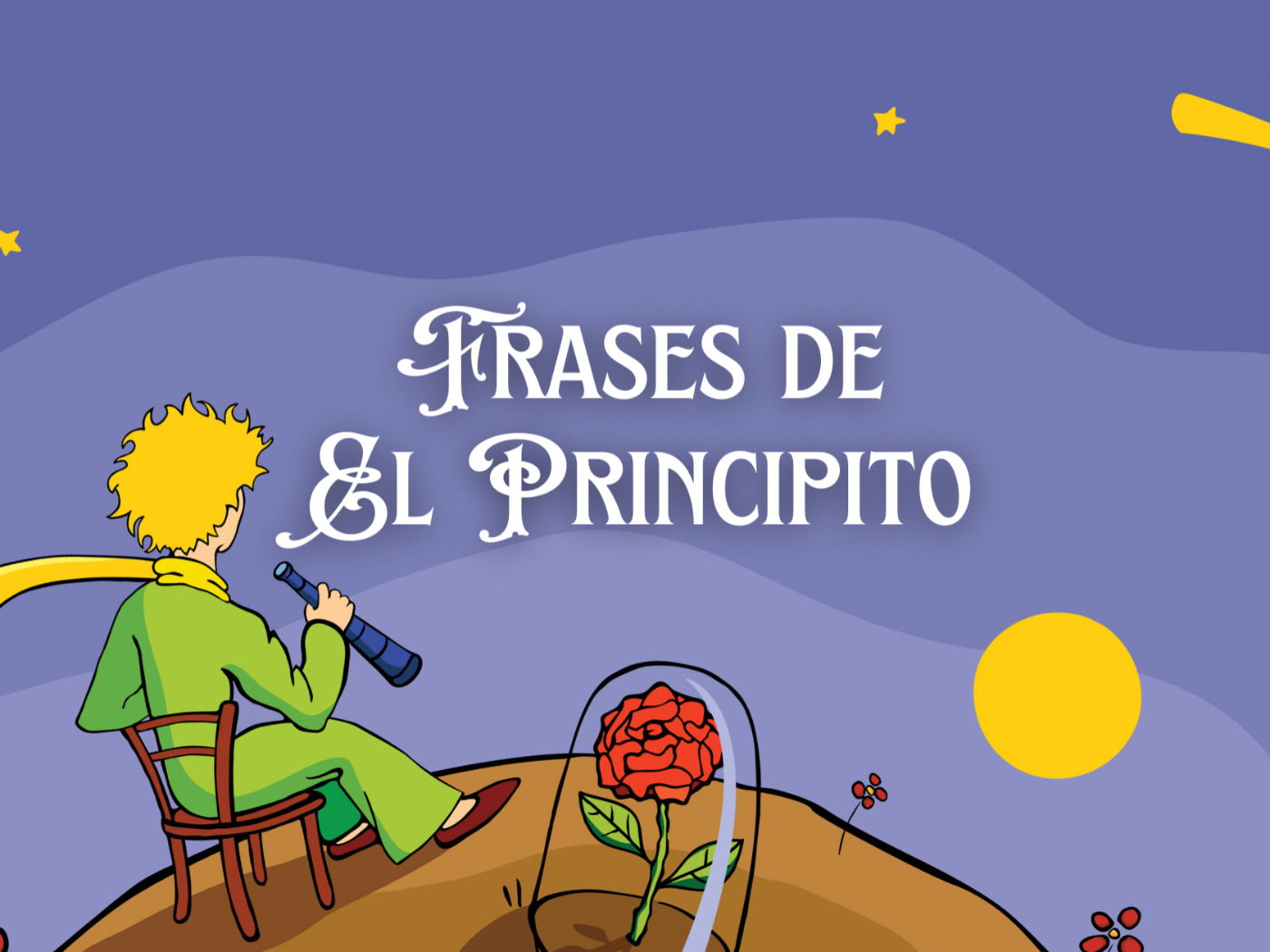 37 frases de El Principito que te enseñarán sobre la vida - Pensador