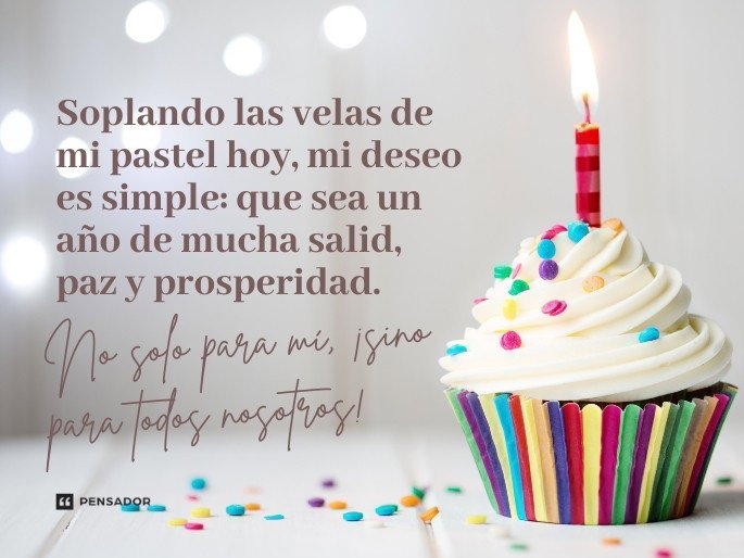 Feliz Cumpleaños Para Mí 53 Frases Y Mensajes Para Celebrar Pensador