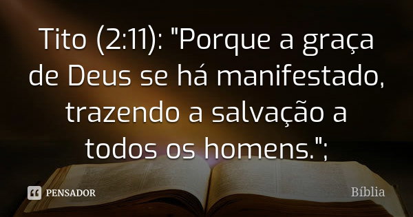 Tito (2:11): "Porque a graça de... biblia