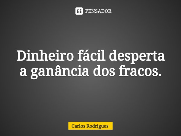 Dinheiro F cil Desperta A Gan ncia Carlos Rodrigues Pensador Dinheiro F cil Desperta A Gan ncia Carlos Rodrigues Pensador