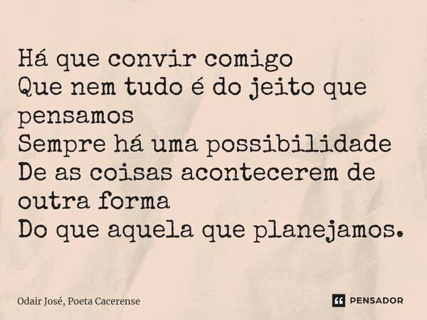 ⁠há Que Convir Comigo Que Nem Tudo é Odair José Poeta Cacerense