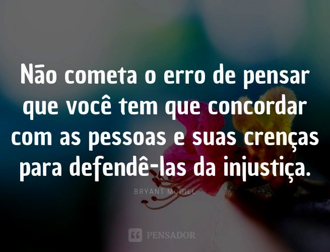 43 frases sobre justiça: que a justiça seja feita - Pensador