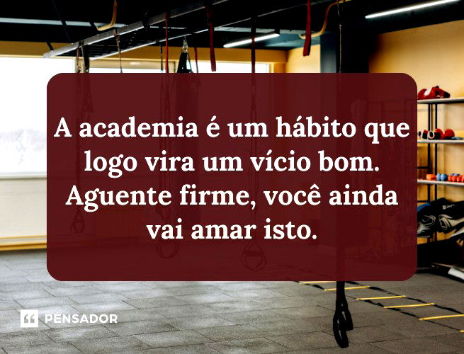 54 frases motivacionais de academia para inspirar o treino - Pensador