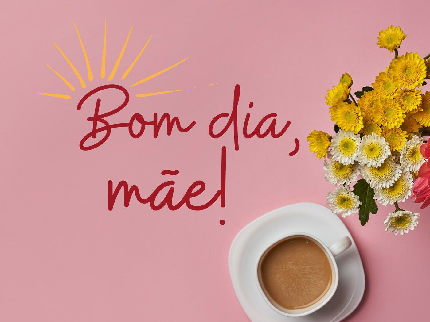 Bom dia, mãe: palavras de amor e carinho para iluminar o dia - Pensador
