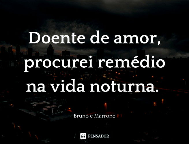 18 Frases De Músicas Sertanejas Para Viver Intensamente Os Sentimentos