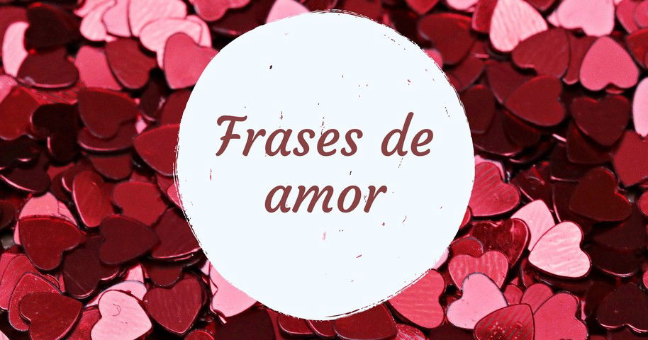 68 frases sobre amor que definem bem o sentimento ️ - Pensador