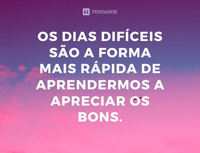 As 81 melhores frases de motivação: escolha a perfeita para hoje - Pensador