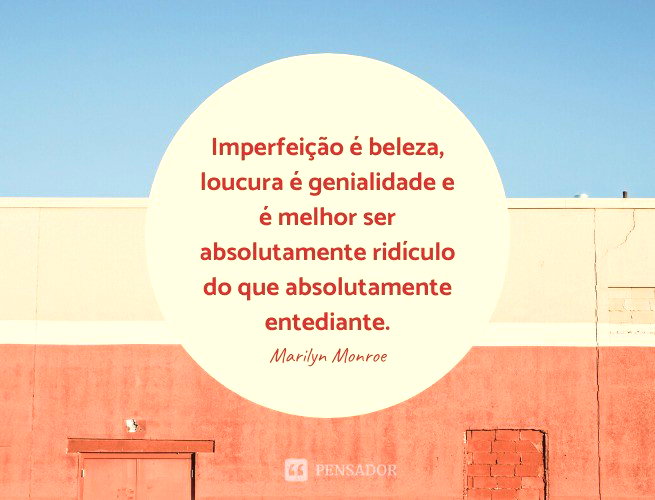 50 frases reflexivas para fazer pensar nos desafios e maravilhas da ...