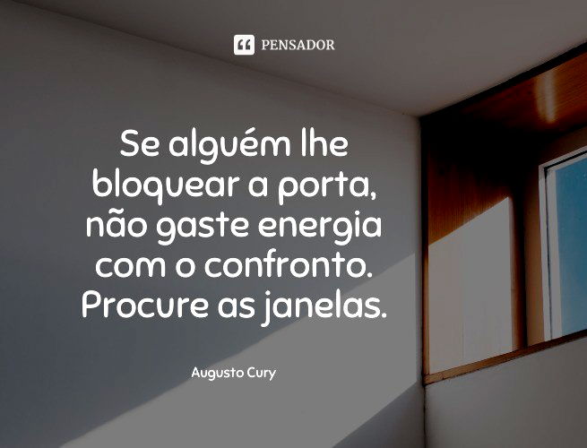 53 frases de resiliência para ter força e se sentir apoiado - Pensador