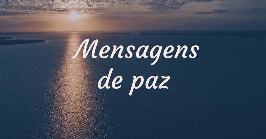 As 57 melhores mensagens de paz - Pensador