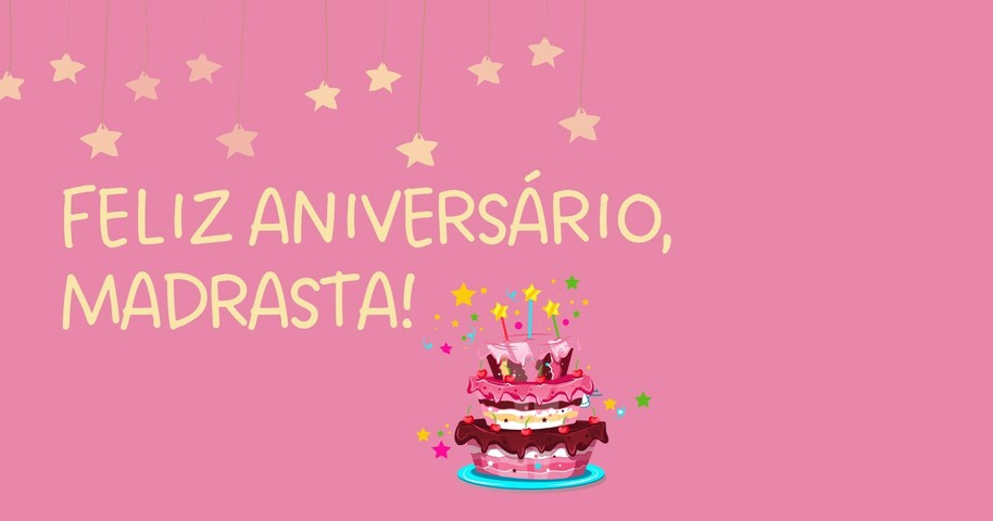 Mensagens de aniversário para madrasta que alegram o dia 🎉 - Pensador