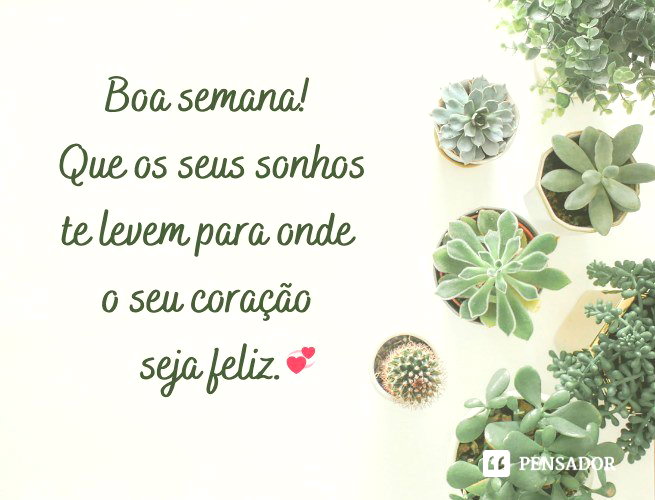 50 Mensagens De Boa Semana Para Espalhar Energia Positiva Pensador 50 Mensagens De Boa Semana Para Espalhar Energia Positiva Pensador