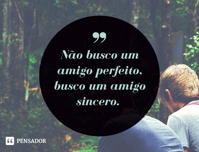 63 Frases De Amizade Para Dedicar Aos Amigos Pensador