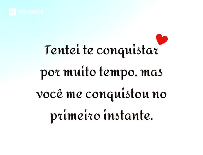 As 75 melhores frases de conquista para te inspirar - Pensador