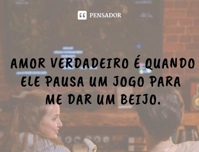 55 frases engraçadas de amor para rir e se declarar ao mesmo tempo ...