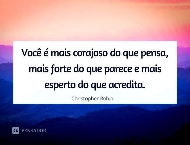 75 melhores frases inspiradoras que vão te fortalecer - Pensador