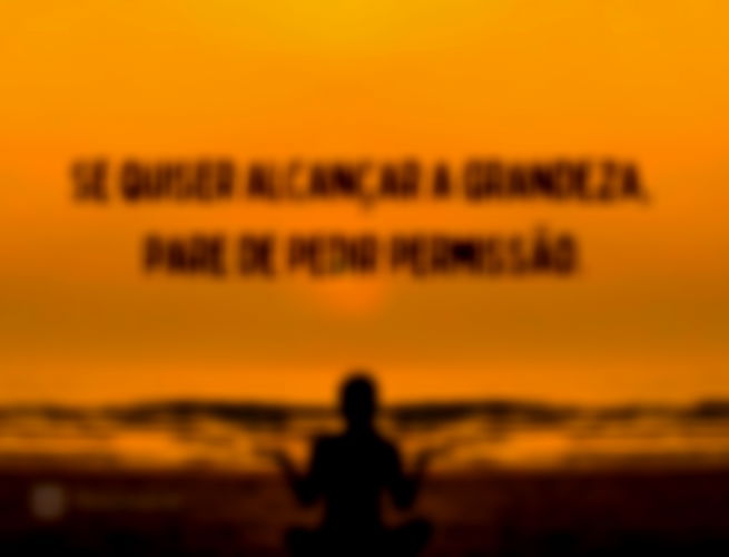 75 melhores frases inspiradoras que vão te fortalecer - Pensador