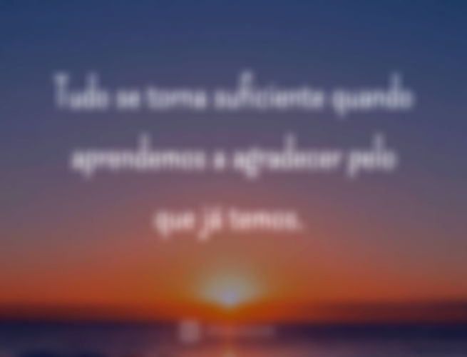 62 Mensagens De Gratidão Pela Vida Para Refletir E Agradecer Pensador