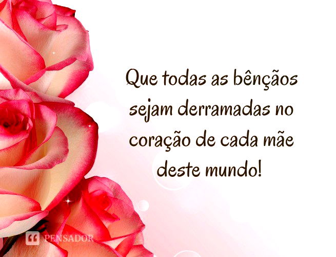70 Mensagens De Dia Das Mães Emocionantes Que Vão Tocar O Coração Dela