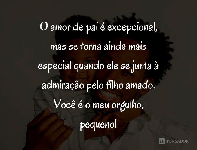 62 frases de pai para filho que demonstram este amor incondicional ...