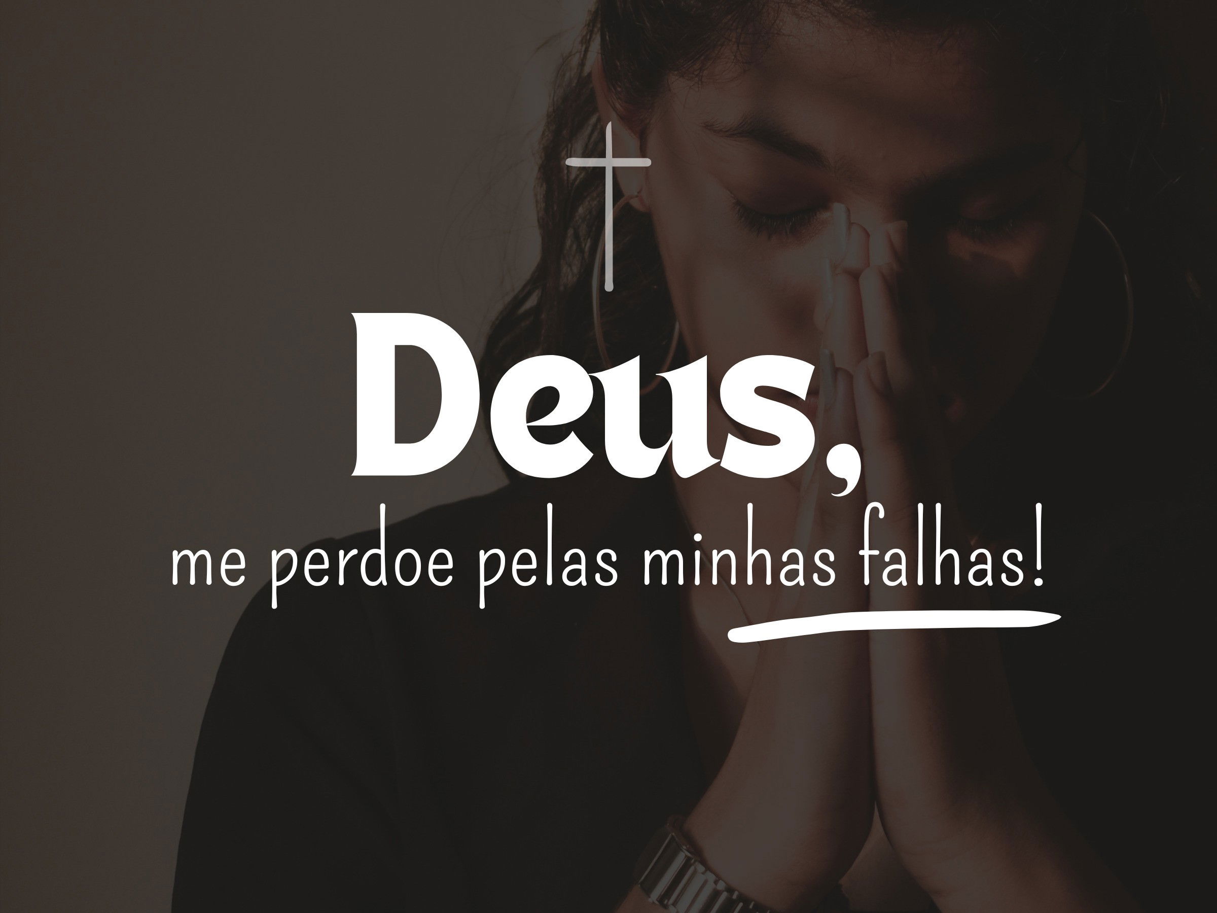 57 frases de perdão a Deus para se desculpar pelas falhas - Pensador