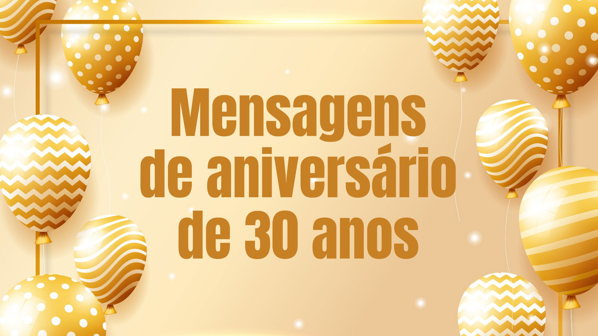 Imagens De Feliz Aniversario De 30 Anos Para Facebook 100 Mensagens De