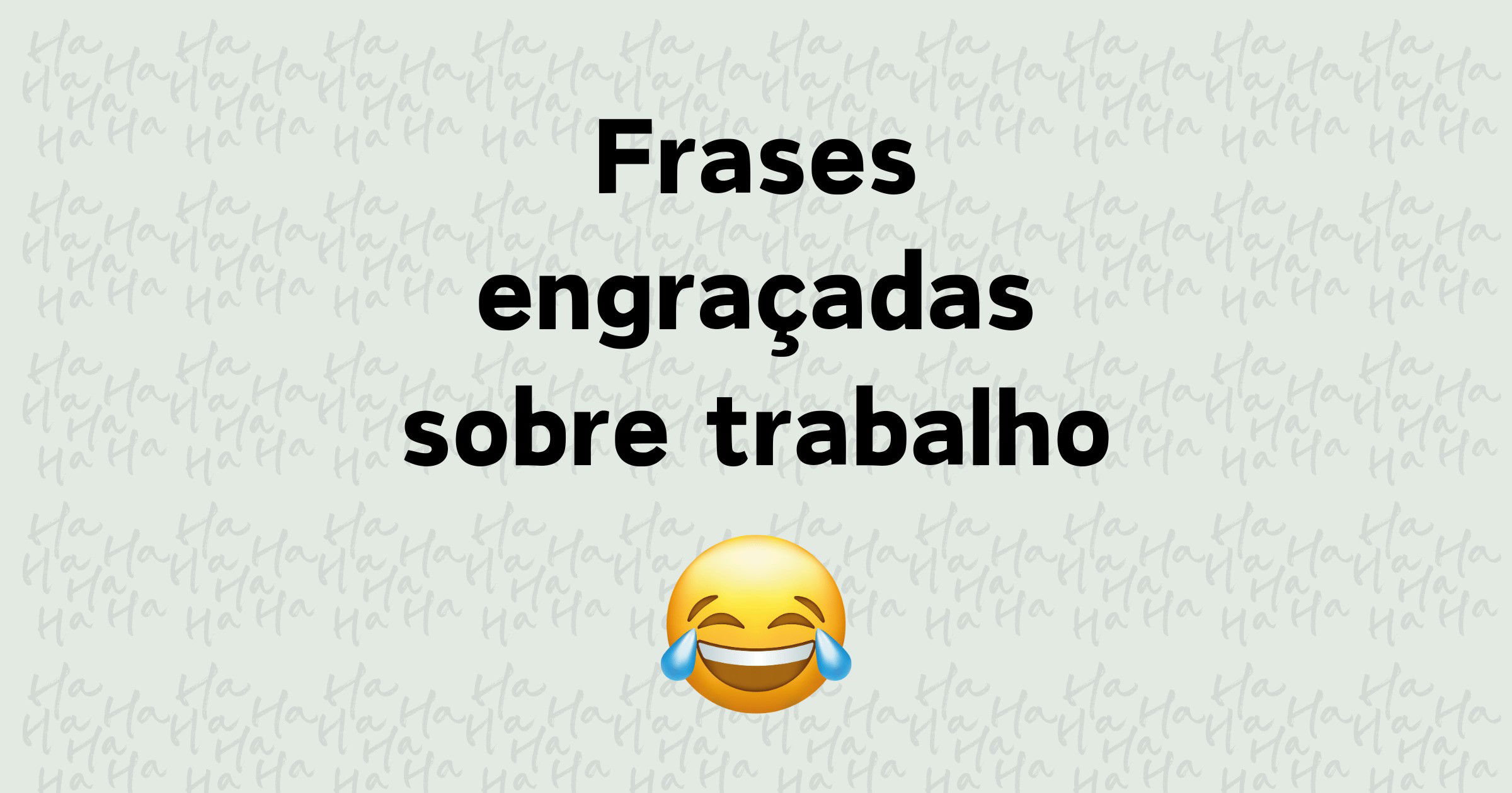 Citacoes De Trabalho De Humor Fofocas No Trabalho: Humor E Comédia