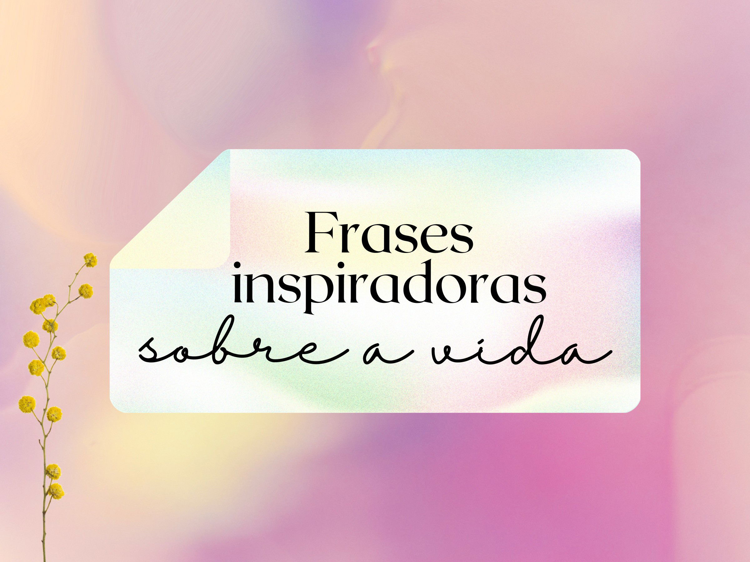 48 frases inspiradoras sobre a vida - Pensador