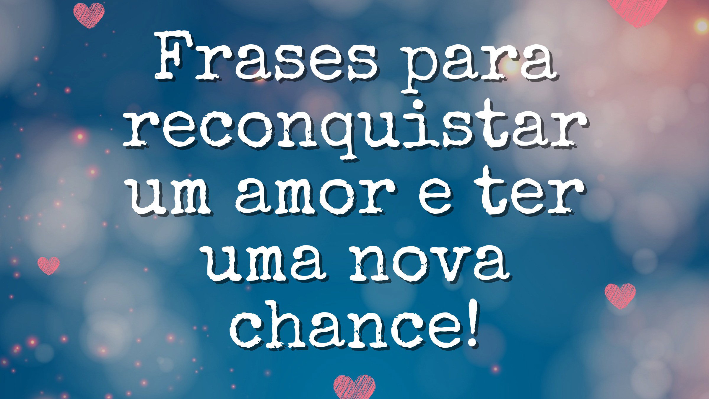 Texto Para Fazer As Pazes Com O Namorado Tumblr Dicas E Exemplos Para