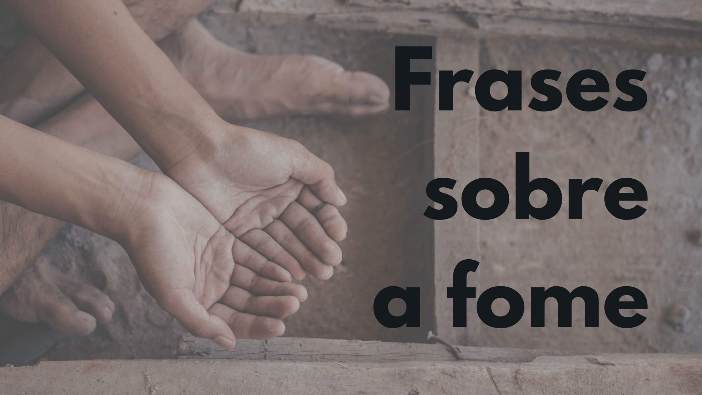 Citacoes Da Fome No Mundo Famosas