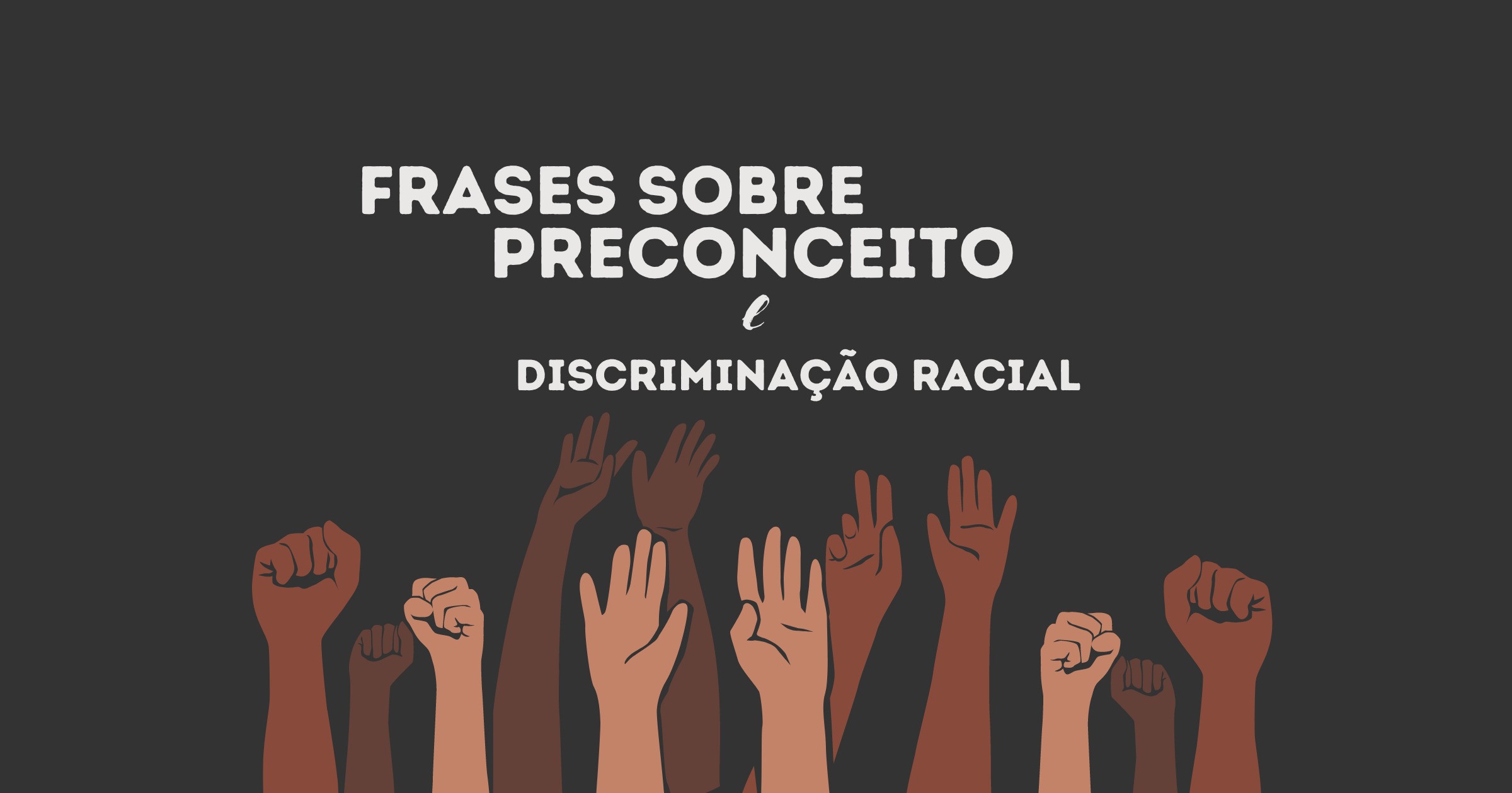 Frases sobre preconceito e discriminação racial - Pensador
