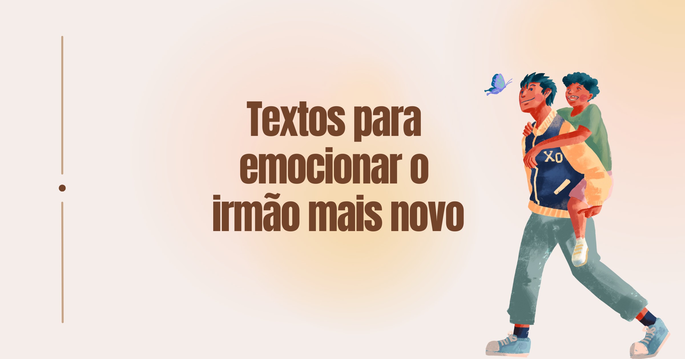 Irmão caçula: mensagens para demonstrar como o irmão mais novo é ...
