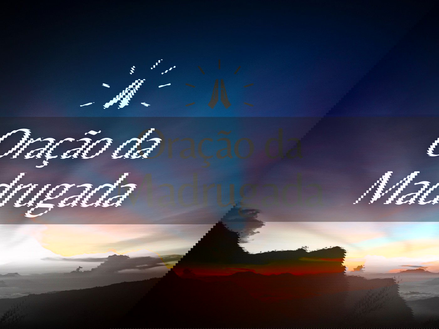 Oração da Madrugada (para se conectar com Deus) - Pensador