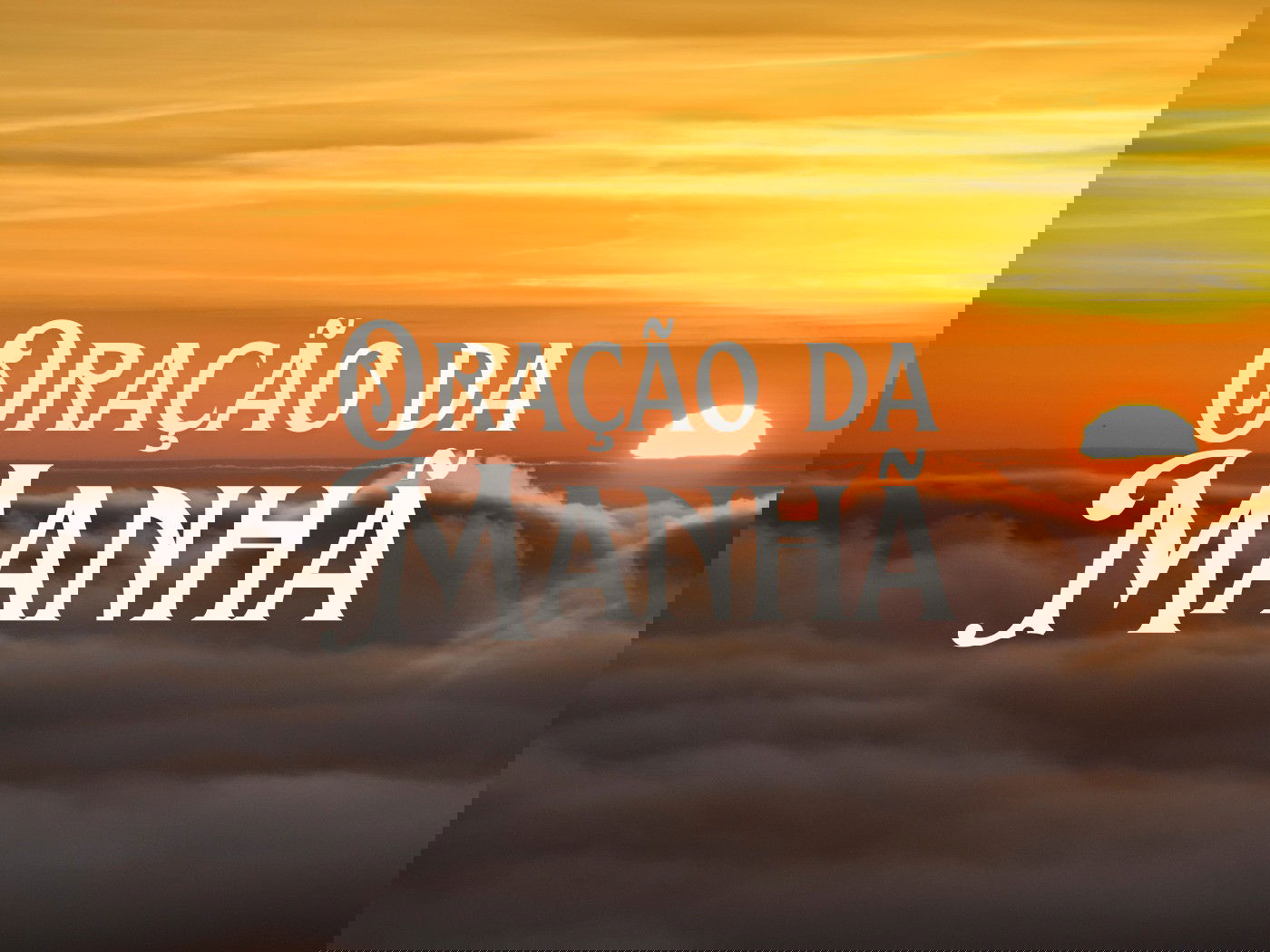 Oração da Manhã para hoje e todos os dias serem abençoados - Pensador