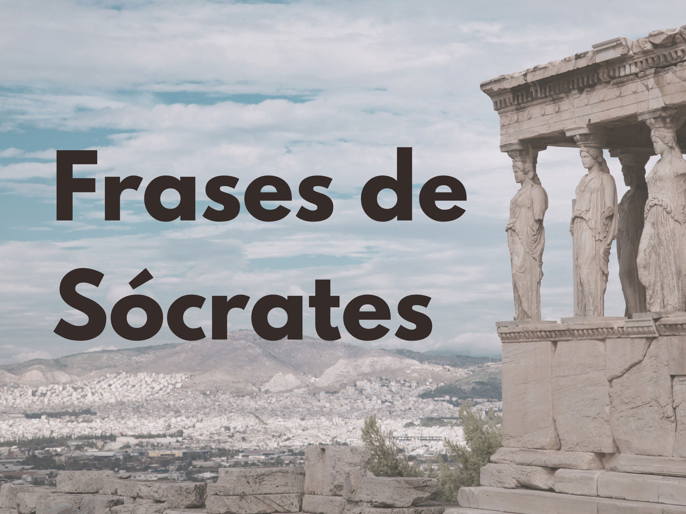 Frases de Sócrates para refletir e inspirar - Pensador
